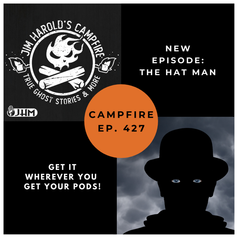 The Hat Man – Campfire 427 – JimHarold.com